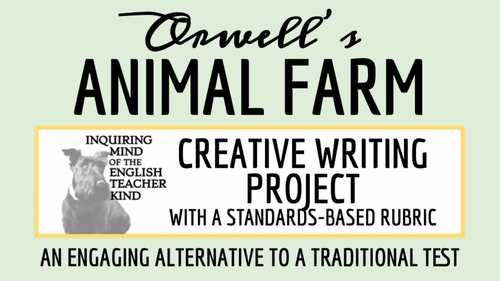 Animal Farm End-of-Unit Creative Writing Project (Printable) | TPT