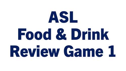 ASL Practice: Food & Drink (Flash Cards & Review Games) by The Mags Method