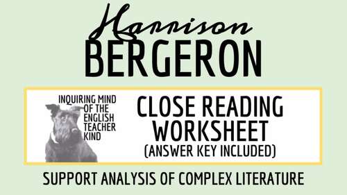 "Harrison Bergeron" by Kurt Vonnegut Close Reading Analysis Worksheet
