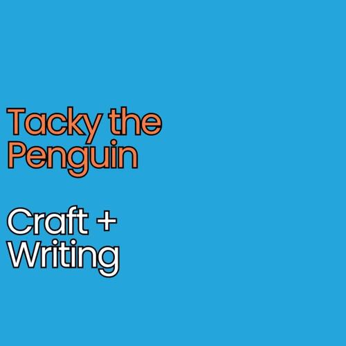Tacky the Penguin Craft & Writing Activity for Kindergarten| Penguin Craft