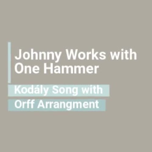 Kodály Style Song with Orff Arrangement Johnny Works - Do Re Mi So