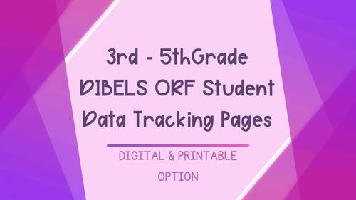 DIBELS Student Data Tracking ORF/Accuracy Bundle: 3rd -5th Digital ...