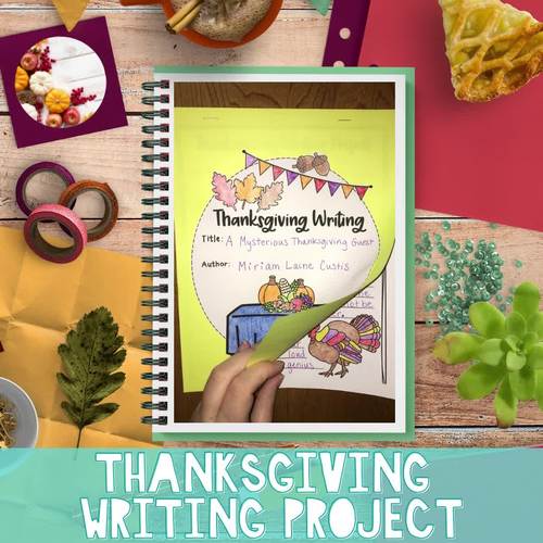 Thanksgiving Writing Project by Jenifer Bazzit - Thrive in Grade Five