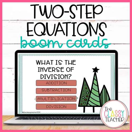 Solving Two Step Equations Boom Cards by The Classy Teacher | TPT