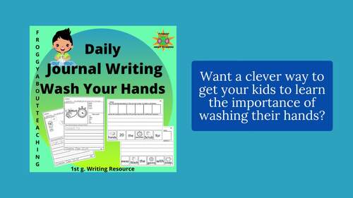 Daily Journal Writing - Wash Your Hands by Froggy About Teaching