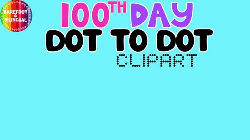 100th Day of School Dot to Dot Clipart | Connect the Dots Clipart Images