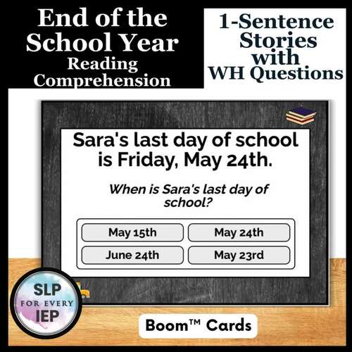 End of the School Year 1-sentence Stories with WH Questions-Boom™ Cards