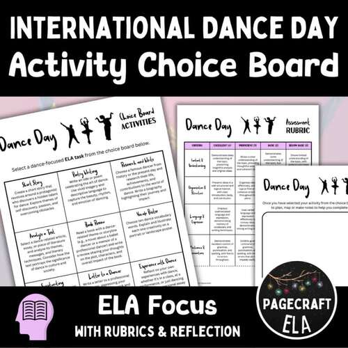 International Dance Day ELA Activity Choice Board with Rubrics by ...
