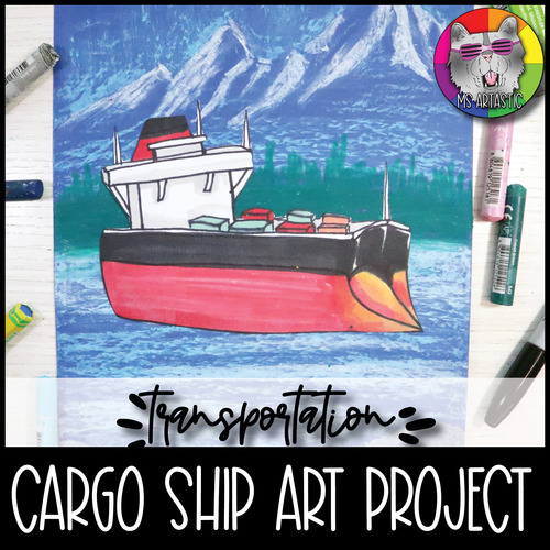 Cargo Ship Art Project, Transportation Themed Art Lesson Activity