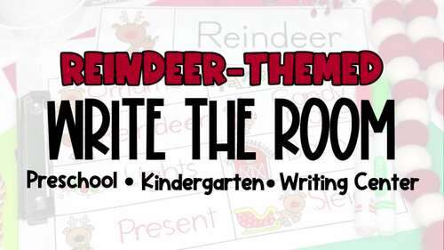 Christmas Write the Room - Reindeer Preschool, Kindergarten Writing Center