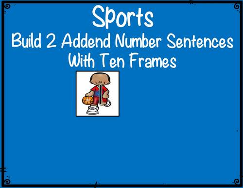 Sports Themed 2 Addend Addition & Subtraction With Ten Frames | TPT
