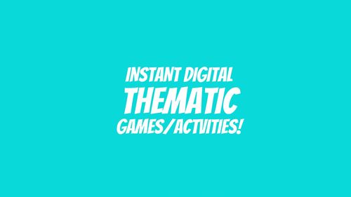 INSTANT Digital THEMATIC Games PRE-LOADED TO SEESAW & GOOGLE SLIDES