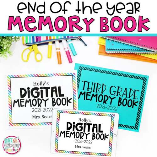 End of Year Memory Book - Digital and Printable by Not So Wimpy Teacher