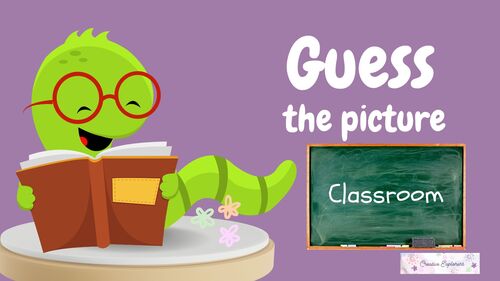 Guess the Picture - Classroom by Creative Explorers | TPT