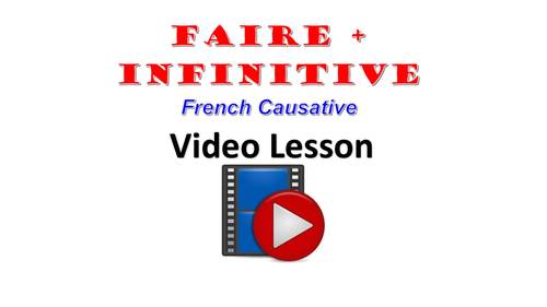 FAIRE with Infinitives (French Causative): French Video Lesson | TPT