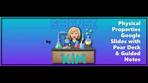 Physical Properties Google Slides with Pear Deck and Guided Notes