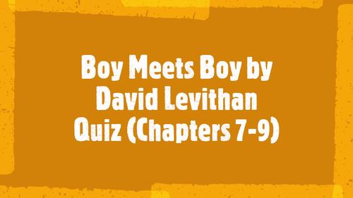 Boy Meets Boy by David Levithan Chapters 7-9 Printable Quiz (LGBTQ Fiction)