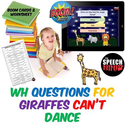 WH Questions for Giraffes Can't Dance by The Speech Ninja | TPT