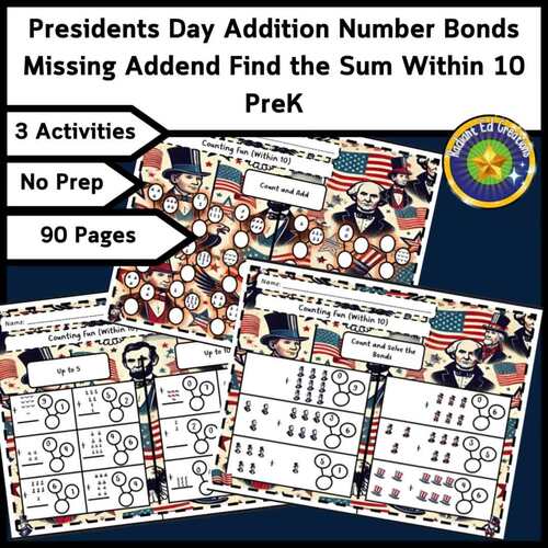 Presidents Day Addition Number Bonds Missing Addend Find the Sum Within ...
