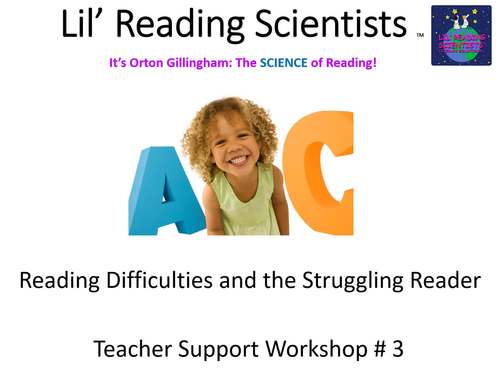 A Free Teacher Workshop #3: Orton Gillingham - Reading Difficulties