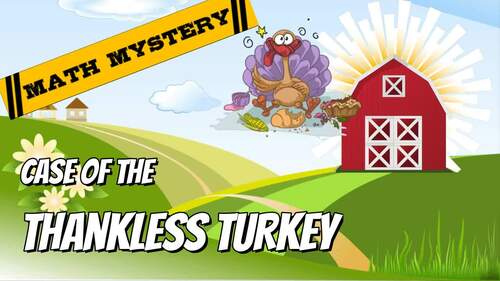 Thanksgiving Math Mystery Activity Worksheets - 5th Grade Thankless Turkey