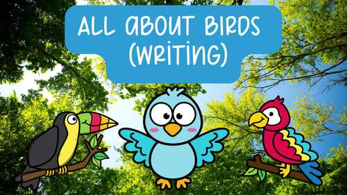 All About Birds Writing Spring Bird Unit May Birds PreK Kindergarten ...