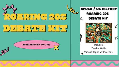 APUSH / U.S History - Roaring 20s Debate Kit by HistoryMindsAP | TPT
