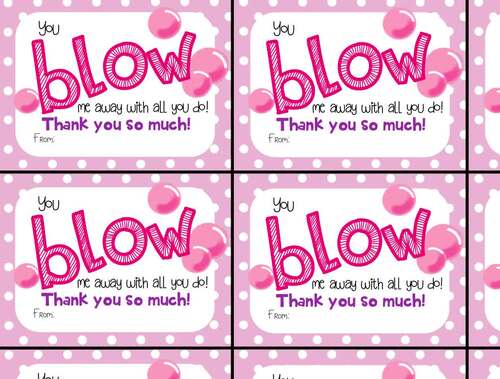 Bubble Gum Teacher (Staff) Appreciation Gift Tag- You blow me away with ...