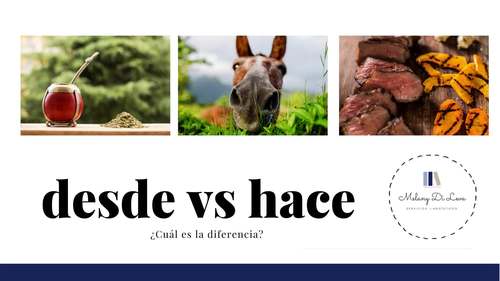 Desde y hace - explicación, ejemplos y actividades by Easy Argentine ...