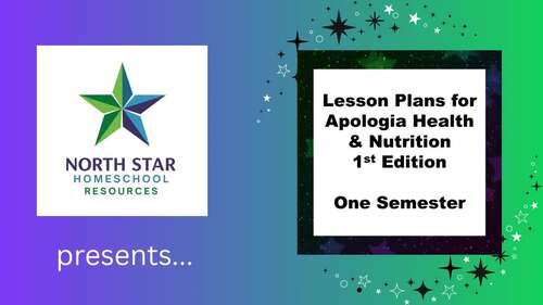 Lesson Plans for Apologia Health & Nutrition 1st Edition for 1 Semester