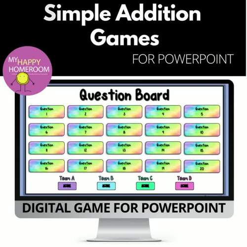 Addition Games (use with Powerpoint) by My Happy Homeroom | TPT