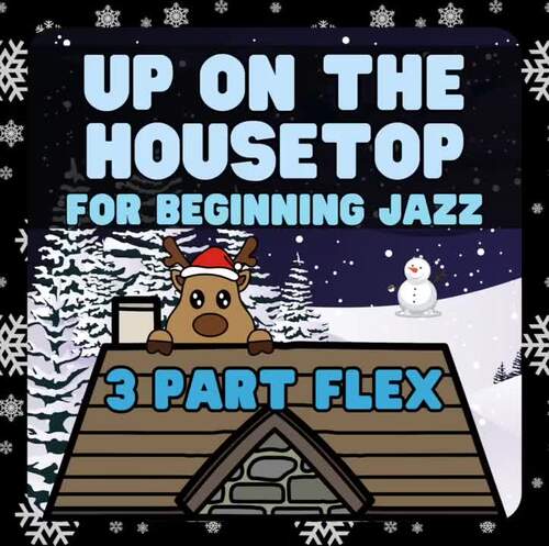 Up on the Housetop - Three Part Flex Arrangement for Beginning Band