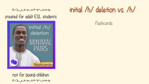 Initial H deletion Minimal Pairs FLASHCARDS for Adult ESL Pronunciation