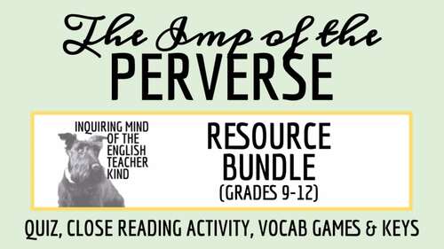 "The Imp of the Perverse" Quiz, Close Reading, and Vocabulary Games Bundle