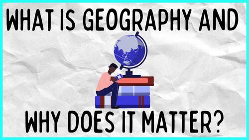 What Is Geography Complete Lesson PowerPoint, Notes, And Writing Assignment