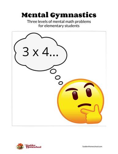 "Mental Gymnastics" Mental Math Problems by Sudden Homeschool | TPT