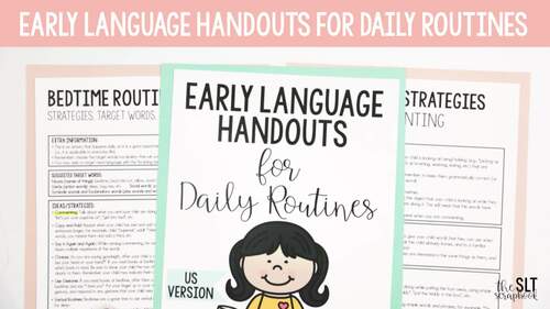 Early Intervention Language Strategies - Parent Handouts for Daily Routines