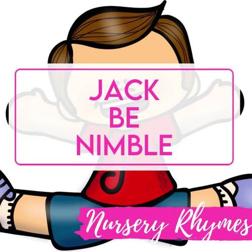 Nursery Rhymes - Jack Be Nimble by Kindergarten Kristy | TPT