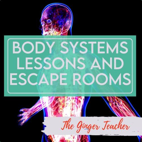Body Systems Lessons and Escape Rooms Bundle by The Ginger Teacher