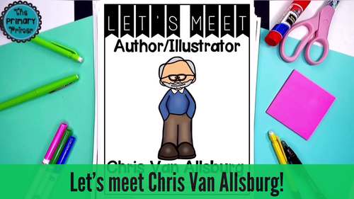 Chris Van Allsburg Author Study Packet by The Reading Primer | TPT
