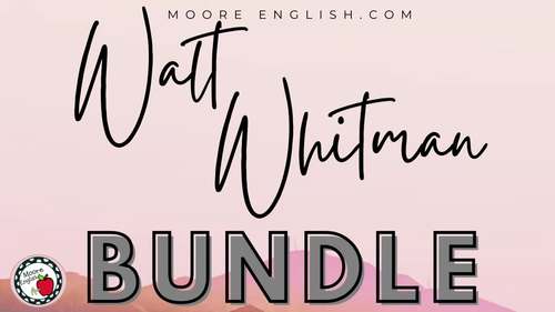 Walt Whitman Bundle (5 texts, 100+ questions, 42 pages) / Print + Digital