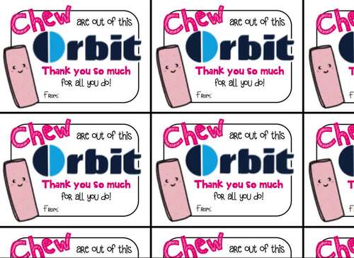Orbit Gum Teacher (Staff) Appreciation Gift Tag- Chew are out of this ...