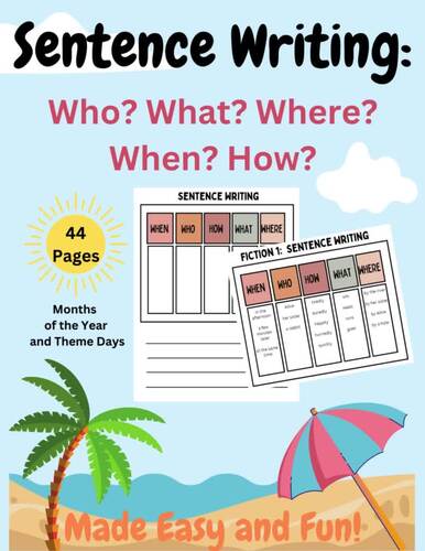Easy and Fun Sentence Writing: Who? What? Where? When? How? THEMES