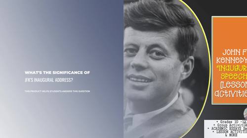 JOHN F. KENNEDY'S "INAUGURAL ADDRESS" [LESSON ACTIVITIES] | TPT