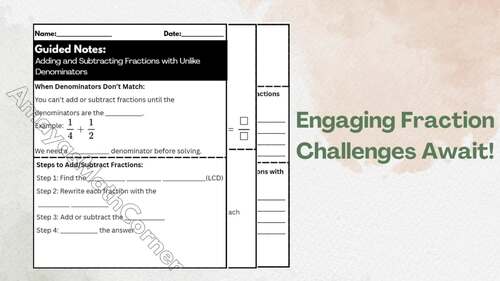Adding and Subtracting Fractions with Unlike Denominators Guided Notes