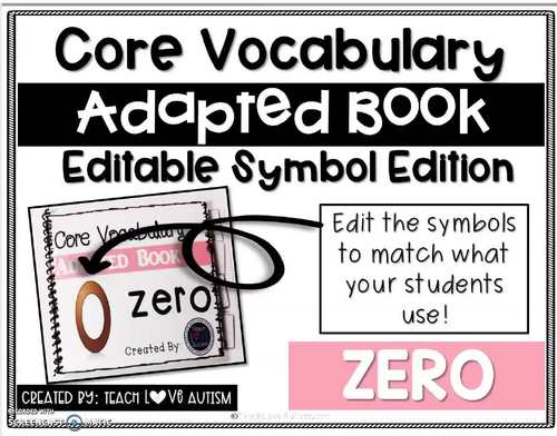 Core Vocabulary Editable Symbol Adapted Book: ZERO by Teach Love Autism