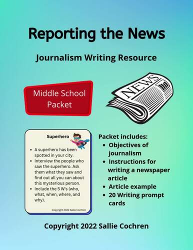 Reporting the News Journalism Writing Resource w/ Writing Prompts (6-8)