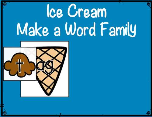 Ice Cream Themed Make A Short Vowel Word Family Center | TPT