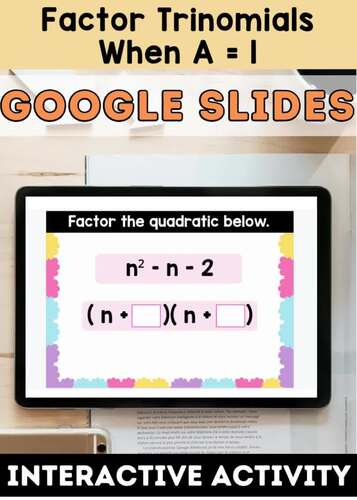 Factoring Quadratic Trinomials (a = 1) | Google Slides™ Digital Math ...