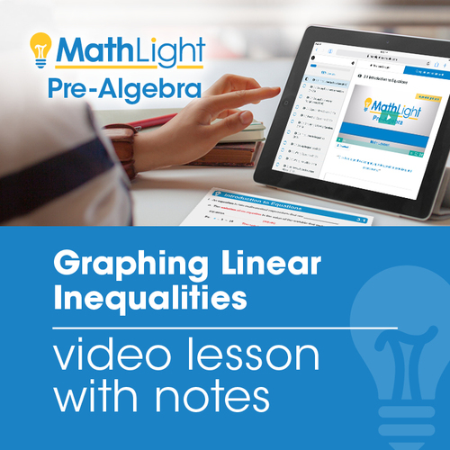 Graphing Linear Inequalities Video Lesson with Student Notes by MathLight